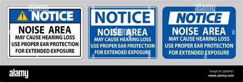 Notice PPE Sign Noise Area May Cause Hearing Loss Use Proper Ear Protection For Extended