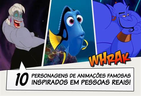 10 Personagens De Animações Famosas Inspirados Em Pessoas Reais
