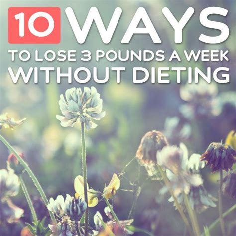 10 Proven Ways To Lose 3 Pounds A Week Without Dieting Unpme