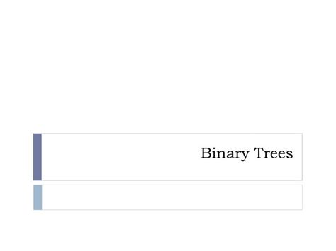 Ppt Binary Trees Powerpoint Presentation Free Download Id1914367