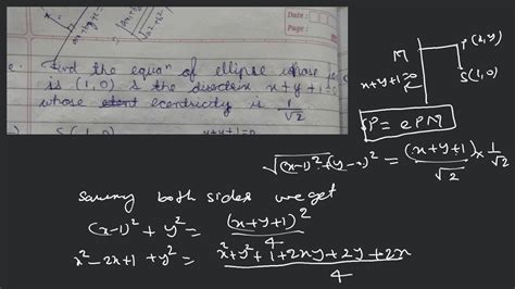 E Find The Equan Of Ellipse Whase Te Is 10 S The Directrix Xy10 Wh