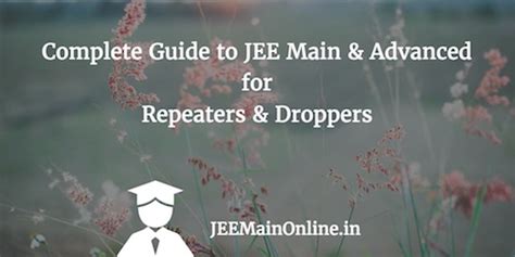 Jee Prep For Droppers And Repeaters Complete Guide 2019