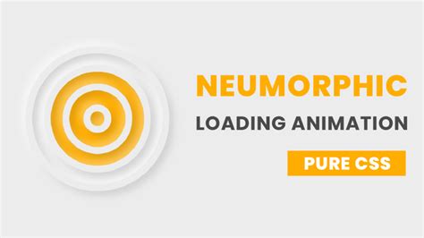 Neumorphism Loading Animation Css Coding Artist
