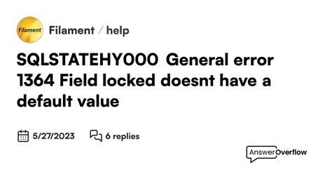 Sqlstate Hy000 General Error 1364 Field Locked Doesnt Have A Default Value Filament