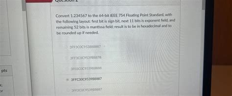 solved convert 1 234567 ﻿to the 64 bit ieee 754 ﻿floating