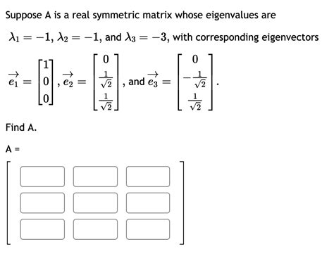answered suppose a is a real symmetric matrix… bartleby