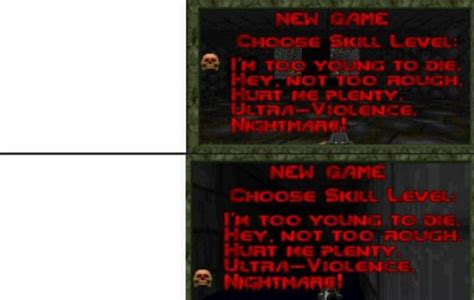 Doom Difficulty Levels R Memetemplatesofficial
