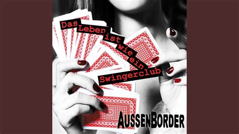 Das Leben Ist Wie Ein Swingerclub Youtube