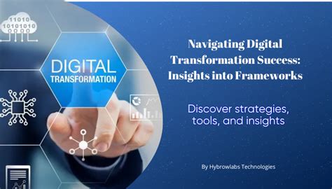 navigating digital transformation success insights into frameworks