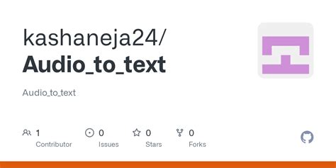 github kashaneja24 audio to text audio to text