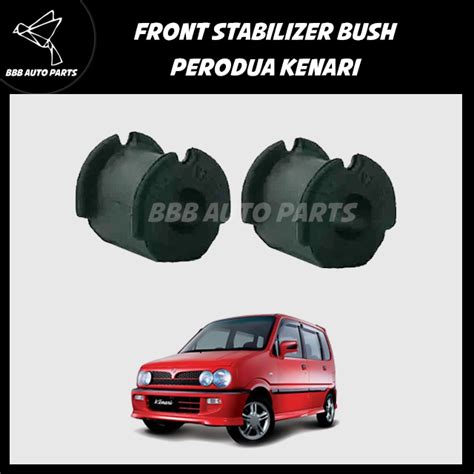 Front Stabilizer Bar Bush For Perodua Kenari Set 1Pair Shopee Malaysia
