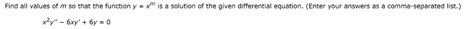 solved find all values of m so that the function y xm is a