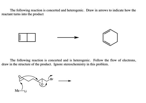 Solved The Following Reaction Is Concerted And Heterogenic