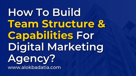 Learn The Best Way To Build The Digital Marketing Agency Team Structure