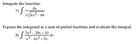 solved integrate the function express the integrand as a