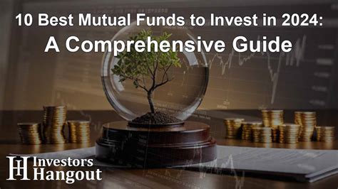 10 Best Mutual Funds To Invest In 2024 A Comprehensive Guide
