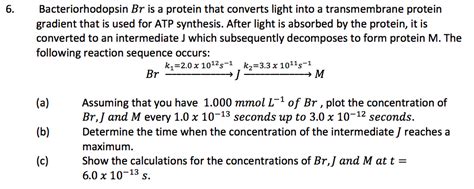 Solved Bacteriorhodopsin Br Is A Protein That Converts Light