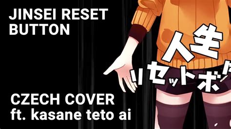 CZECH COVERJinsei Reset Button Kasane Teto AI Lite SynthV Xyncyan