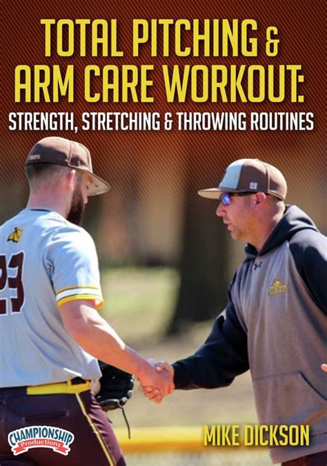 Total Pitching And Arm Care Workout Strength Stretching And Throwing