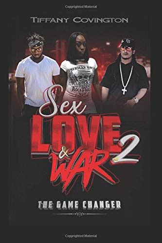 Amazon Com SEX LOVE And WAR 2 The Game Changer 9781723277979 Covington Tiffany Books
