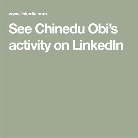 See Chinedu Obis Activity On Linkedin
