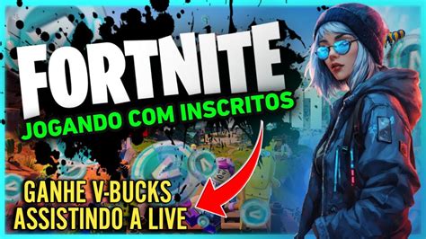 Live De Fortnite Ao Vivo Jogando Com Inscritos Na Temporada 5 Youtube
