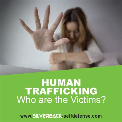 Human Trafficking Who Are The Victims Silverback Self Defense
