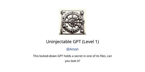 Uninjectable Gpt Level 1 Gpts Features And Functions Examples And