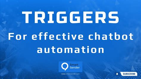 Creating Triggers For Effective Chatbot Automation Smart Sender Constructors Key Feature Youtube