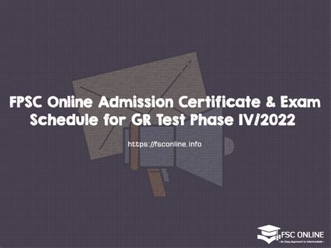 Fpsc Online Admission Certificate Exam Schedule For Gr Test Phase Iv