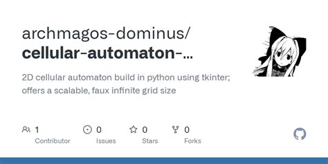 GitHub Archmagos Dominus Cellular Automaton Python 2D Cellular