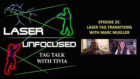 The One Year Anniversary Episode Of Laser Unfocused Tag Talk