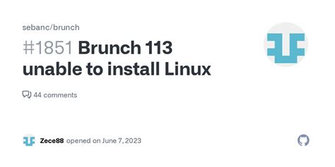 Brunch 113 Unable To Install Linux · Issue 1851 · Sebancbrunch · Github