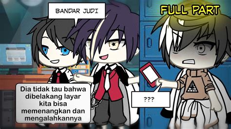 Full Part Awal Mula Mencoba Judol Ternyata Gacha Life Glmm Indonesia Youtube