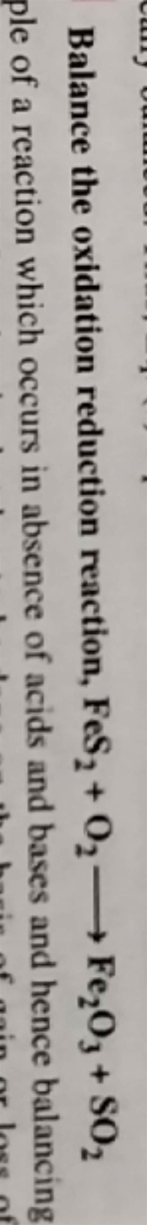 Balance The Oxidation Reduction Reaction Fes2 O2 Fe2 O3 So2 Ple Of A
