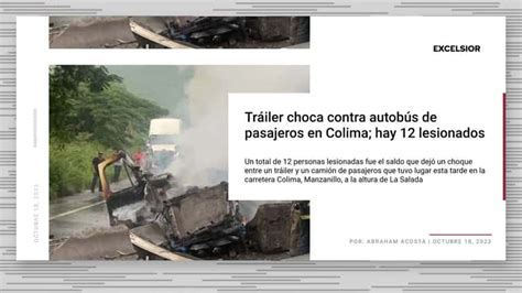 Tráiler Choca Contra Autobús De Pasajeros En Colima Hay 12 Lesionados