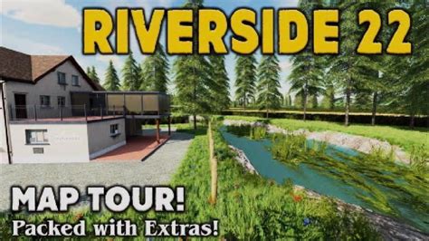 “riverside 22” Packed With Extras Fs22 Map Tour New Mod Map