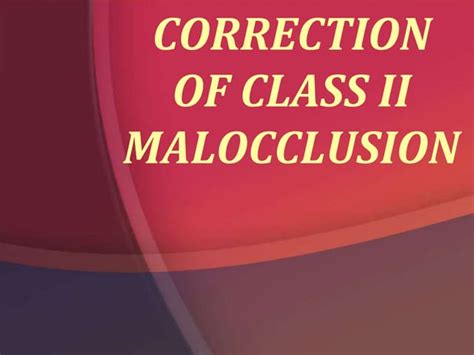 Angles Class Ii Malocclusion Pptx