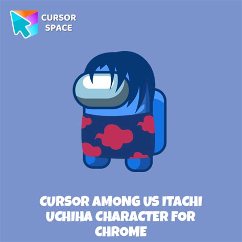 Cursor Cursor Among Us Itachi Uchiha Character For Chrome For Chrome Cursor Space