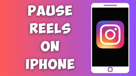 How To Pause Instagram Reels On Iphone Youtube