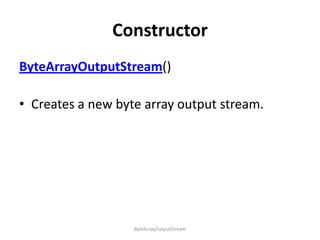 Byte Arrayoutputstream PPT