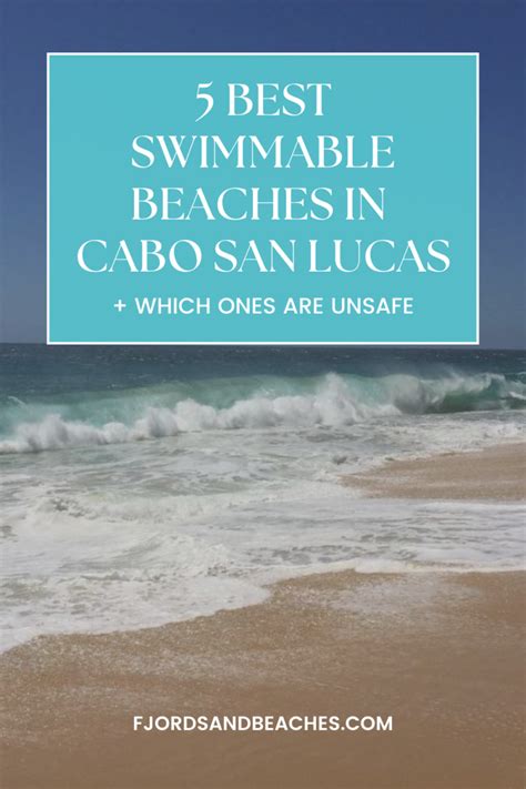 5 Swimmable Beaches In Cabo San Lucas Which To Avoid Fjords And Beaches