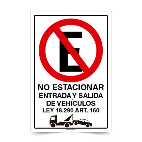 No Estacionar Entrada Y Salida De Vehículos Con Ley Señaliza Spa