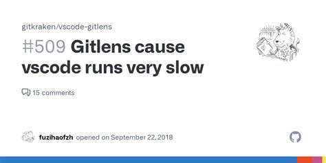 Gitlens Cause Vscode Runs Very Slow · Issue 509 · Gitkrakenvscode