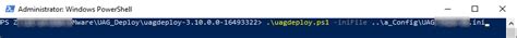 How To Deploy The VMware UAG Appliances Via PowerShell With Zero Downtime Gansercom