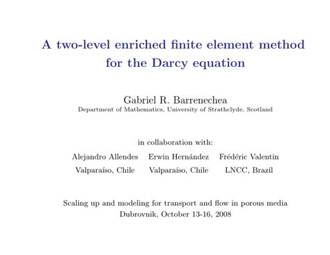 Ppt A Two Level Enriched Finite Element Method For The Darcy