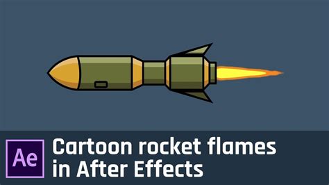 Cartoon Rocket Flames After Effects Tutorial Youtube