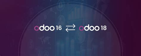 Odoo 16 To 18 Migration A Comprehensive Guide For Smooth Transition