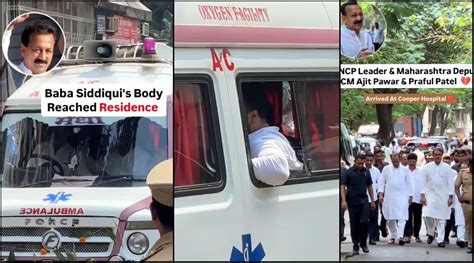 Baba Siddique Death Mortal Remains Of Politician Reaches Residence