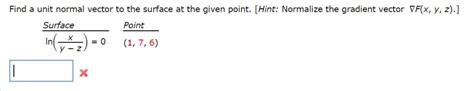 solved find a unit normal vector to the surface at the given